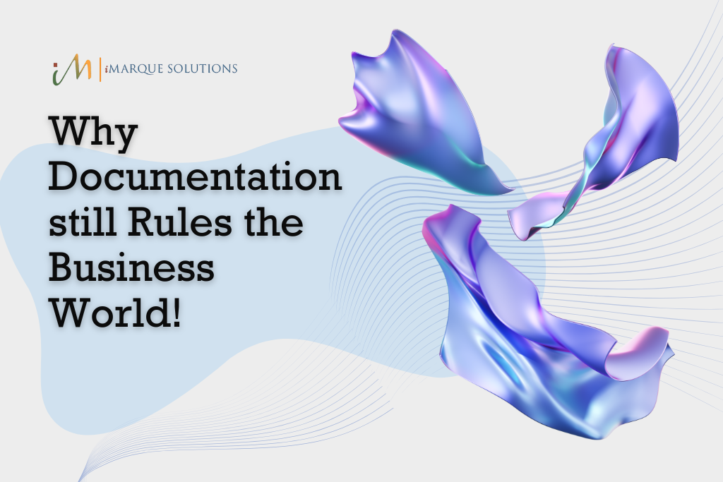 Why Documentation still Rules the Business World!